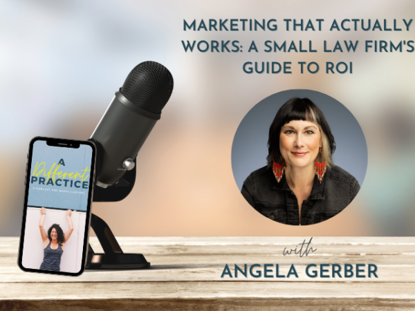 Marketing That Actually Works: A Small Law Firm’s Guide to ROI with ...